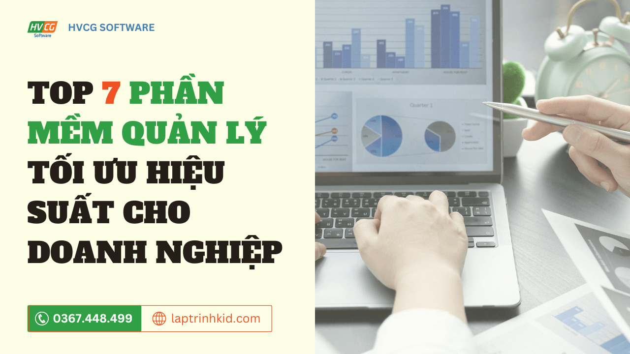 TOP 7 PHẦN MỀM QUẢN LÝ GIÚP TỐI ƯU NĂNG SUẤT CHO MỖI DOANH NGHIỆP ...
